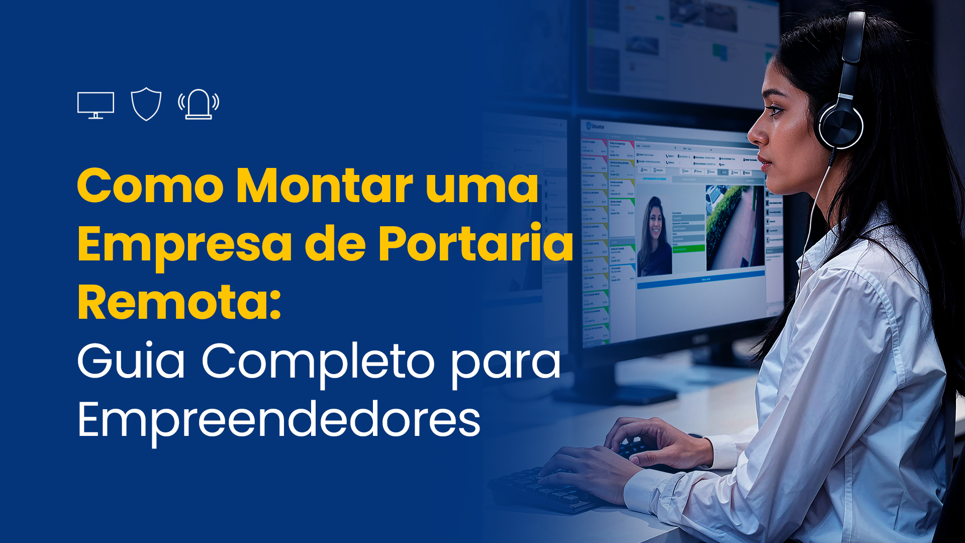 Como montar uma empresa de portaria remota: Guia completo para ...